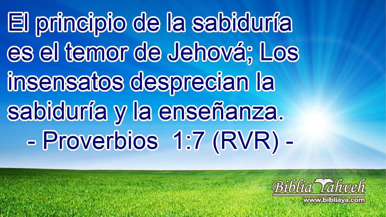 Proverbios 1:7 (RVR) - El principio de la sabiduría es el temor ...