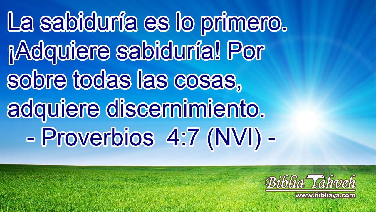 Proverbios 4:7 (NVI) - La sabiduría es lo primero. ¡Adquiere s...