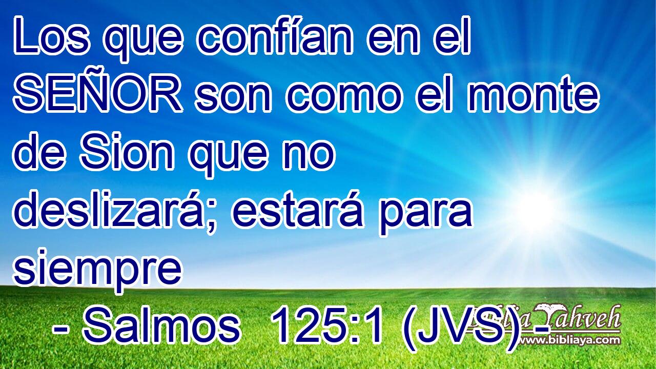 Salmos 125 1 Jvs Los Que Confían En El SeÑor Son Como El Mo